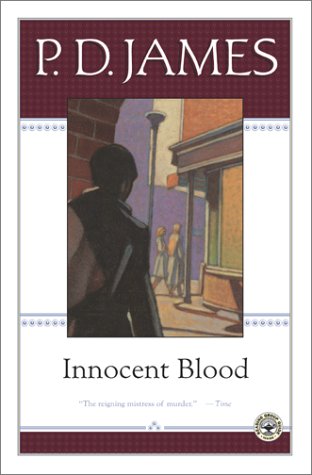 Innocent Blood by P.D. James — Reviews, Discussion, Bookclubs, Lists
