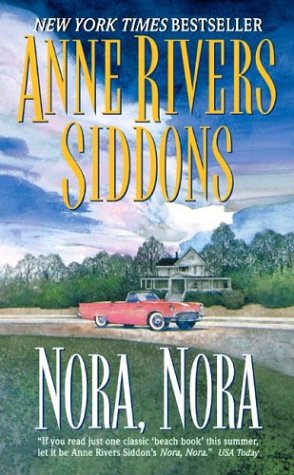 Nora, Nora by Anne Rivers Siddons — Reviews, Discussion, Bookclubs, Lists