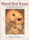 Blood Red Roses: The Archaeology of a Mass Grave from the Battle of ...