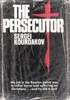 The Persecutor by Sergei Kourdakov — Reviews, Discussion, Bookclubs, Lists