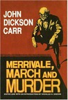 Merrivale, March and Murder (Sir Henry Merrivale, #23) by John Dickson ...