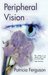 Peripheral Vision by Patricia Ferguson — Reviews, Discussion, Bookclubs ...