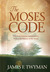 The Moses Code: The Most Powerful Manifestation Tool in the History of ...