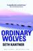 Ordinary Wolves by Seth Kantner — Reviews, Discussion, Bookclubs, Lists