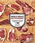 Whole Beast Butchery: The Complete Visual Guide to Beef, Lamb, and Pork ...