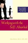 Children of the Self-Absorbed: A Grown-Up's Guide to Getting over ...