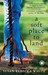 A Soft Place to Land by Susan Rebecca White — Reviews, Discussion ...