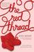 The Red Thread by Ann Hood — Reviews, Discussion, Bookclubs, Lists