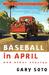 Baseball in April and Other Stories by Gary Soto — Reviews, Discussion ...