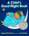 A Child's Good Night Book by Margaret Wise Brown — Reviews, Discussion ...