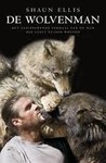 The Man Who Lives with Wolves by Shaun Ellis — Reviews, Discussion ...