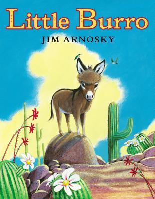 Little Burro by Jim Arnosky — Reviews, Discussion, Bookclubs, Lists