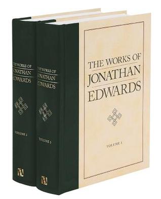The Works of Jonathan Edwards, 2 Volumes by Jonathan Edwards — Reviews ...