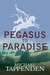 Pegasus to Paradise by Michael Tappenden — Reviews, Discussion ...