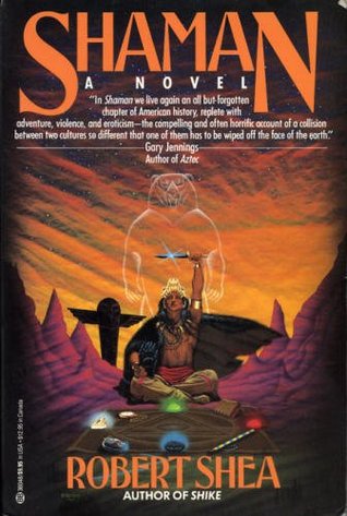 Shaman by Robert Shea — Reviews, Discussion, Bookclubs, Lists