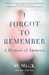 I Forgot to Remember: A Memoir of Amnesia by Su Meck — Reviews ...