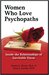 Women Who Love Psychopaths by Sandra L. Brown — Reviews, Discussion ...
