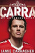 Carra: My Autobiography by Jamie Carragher — Reviews, Discussion ...