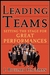 Leading Teams: Setting the Stage for Great Performances by J. Richard ...