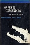 Orpheus Descending by Tennessee Williams — Reviews, Discussion ...