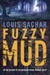 Fuzzy Mud by Louis Sachar — Reviews, Discussion, Bookclubs, Lists
