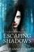 Escaping Shadows (Shadow World, #2) by Julieanne Lynch — Reviews ...