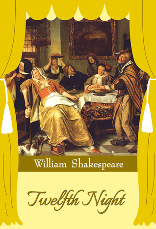 Twelfth Night by William Shakespeare — Reviews, Discussion, Bookclubs ...