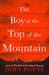 The Boy at the Top of the Mountain by John Boyne — Reviews, Discussion ...
