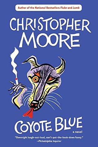 Coyote Blue by Christopher Moore — Reviews, Discussion, Bookclubs, Lists