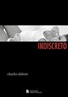 Indiscretion by Charles Dubow — Reviews, Discussion, Bookclubs, Lists