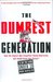 The Dumbest Generation: How the Digital Age Stupefies Young Americans ...