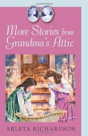 More Stories from Grandma's Attic (Grandma's Attic, #2) by Arleta ...