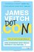 Dot Con by James Veitch — Reviews, Discussion, Bookclubs, Lists