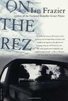 Rez Life: An Indian's Journey Through Reservation Life by David Treuer ...