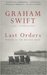 Last Orders by Graham Swift — Reviews, Discussion, Bookclubs, Lists